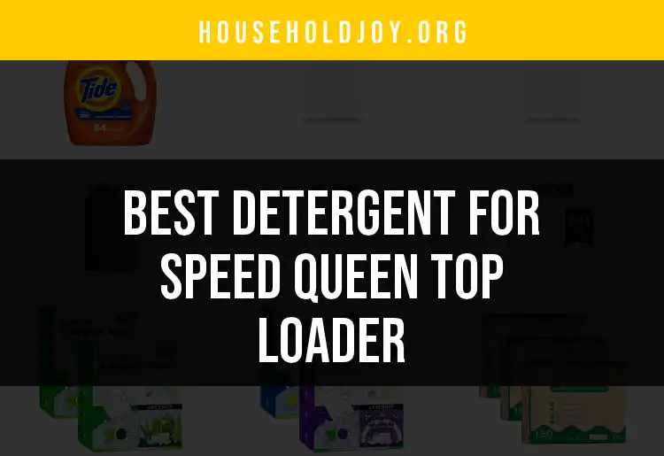 16 Top Detergents for Speed Queen Top Loader Efficiency