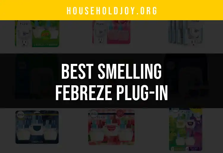 12 Best Smelling Febreze Plug-Ins for Fresh Home Vibes